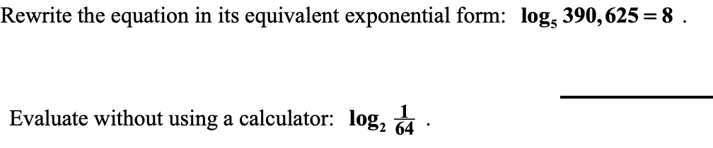 Solved Rewrite the equation in its equivalent exponential | Chegg.com