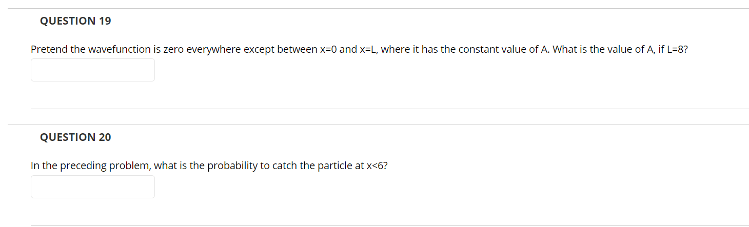 Solved QUESTION 19 Pretend the wavefunction is zero | Chegg.com