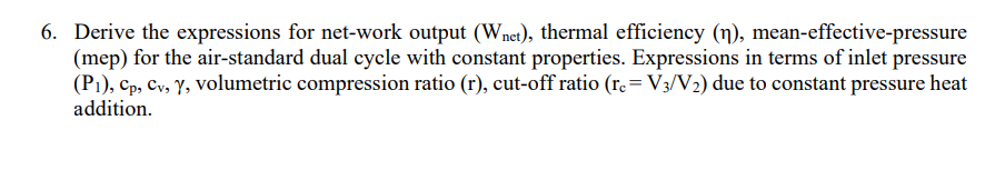 Solved 6. Derive the expressions for net-work output (Wnet | Chegg.com