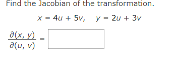 Solved Find the Jacobian of the transformation. | Chegg.com