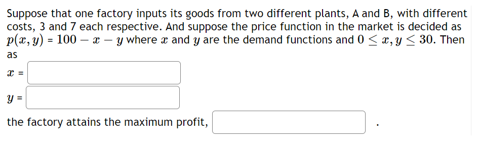 Solved Suppose that one factory inputs its goods from two | Chegg.com Solved Suppose that one factory inputs its goods from two | Chegg.com
