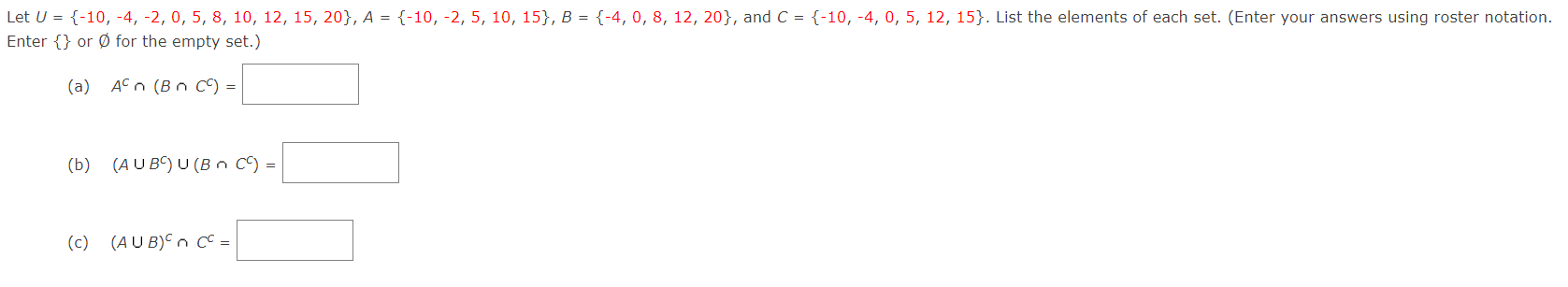 Solved Enter \{\} or ∅ for the empty set.) (a) AC∩(B∩CC)= | Chegg.com