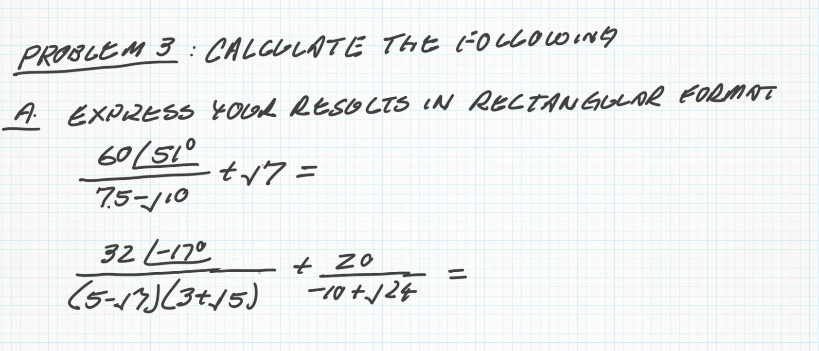 Solved Express your results in rectangular format | Chegg.com