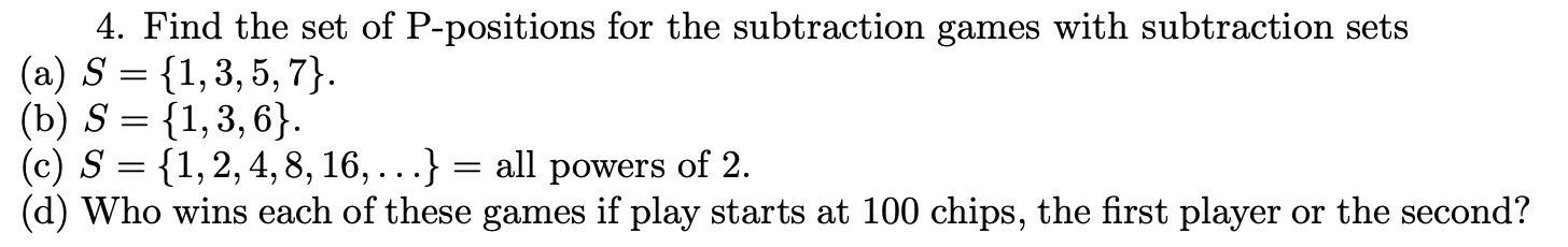 Solved Find the set of P-positions for the subtraction games | Chegg.com