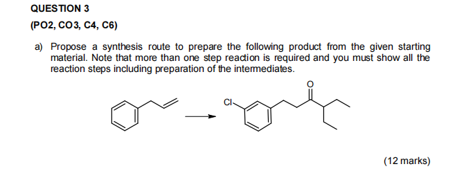 Solved QUESTION 3 (PO2, CO3, C4, C6) a) Propose a synthesis | Chegg.com