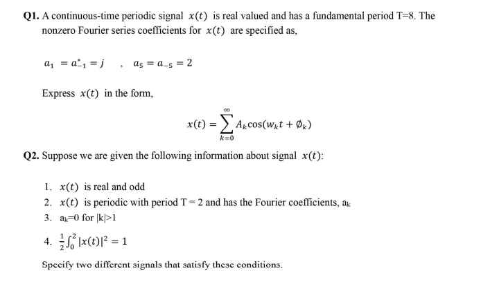 Solved Q1. A continuous-time periodic signal x(t) is real | Chegg.com