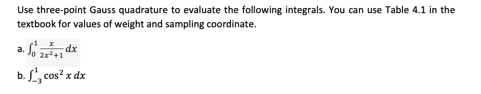 Solved Use three-point Gauss quadrature to evaluate the | Chegg.com