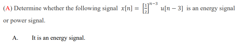 Solved (A) Determine whether the following signal | Chegg.com
