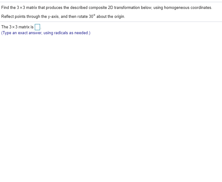 Solved Find the 3 x 3 matrix that produces the described | Chegg.com