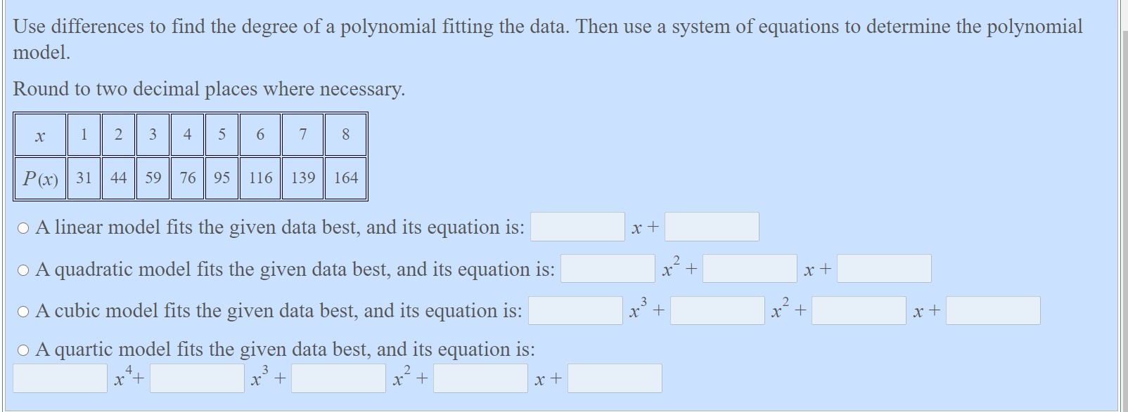 Solved Use differences to find the degree of a polynomial | Chegg.com