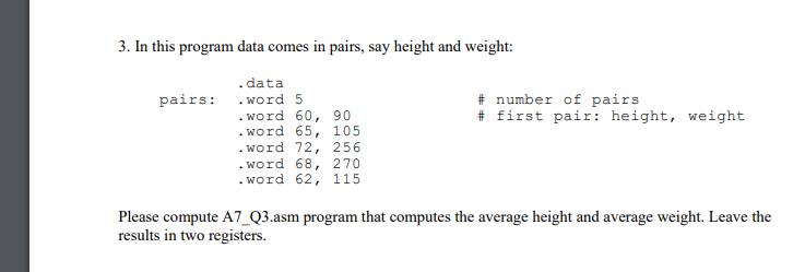 Solved 3. In this program data comes in pairs, say height | Chegg.com