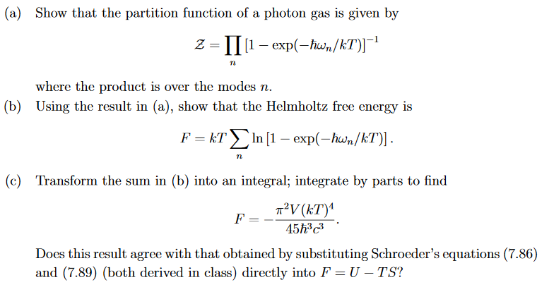Solved (a) Show that the partition function of a photon gas | Chegg.com