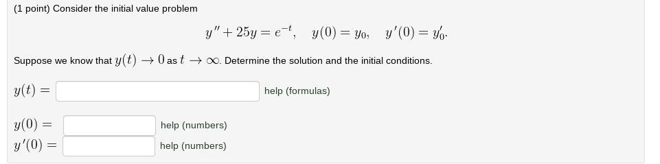 Solved (1 point) Consider the initial value problem y" + 25y | Chegg.com