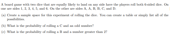 Solved A board game with two dice that are equally likely to | Chegg.com