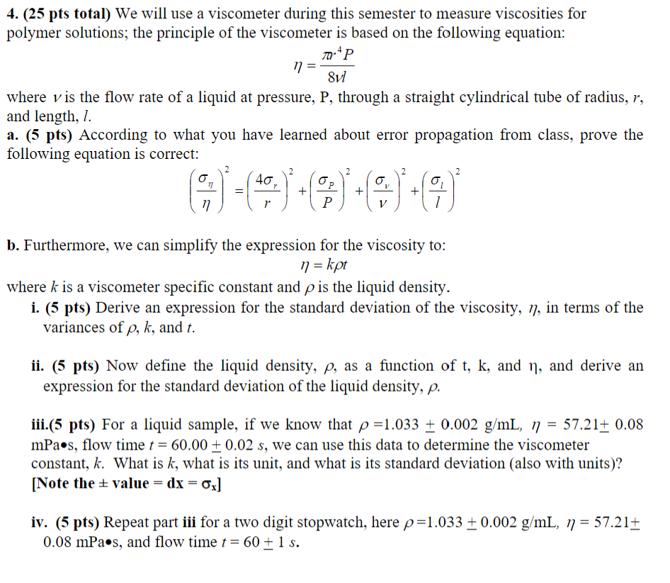 Solved = 4. (25 pts total) We will use a viscometer during | Chegg.com