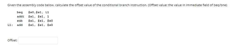 Solved Given the assembly code below, calculate the offset | Chegg.com