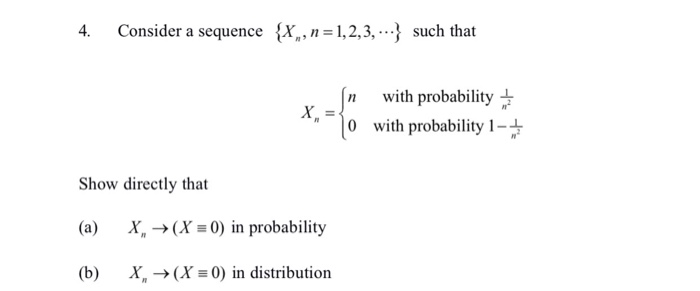 Solved Consider a sequence {X",n= 1,2,3,..} such that n with | Chegg.com