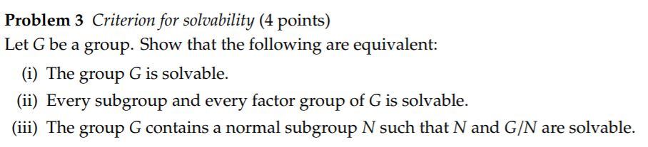 Solved Problem 3 Criterion for solvability (4 points) Let G | Chegg.com