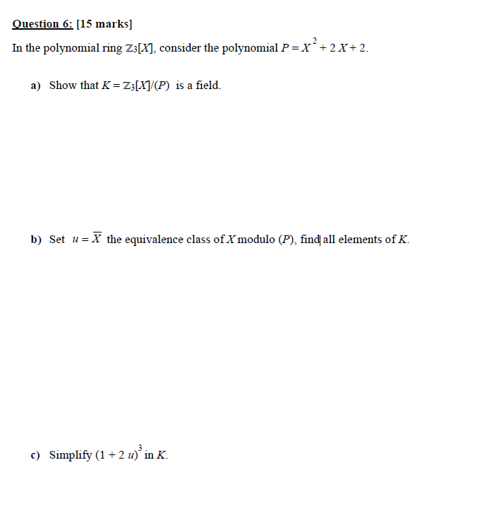 Solved Question 6: [15 marks] In the polynomial ring Z3[X], | Chegg.com