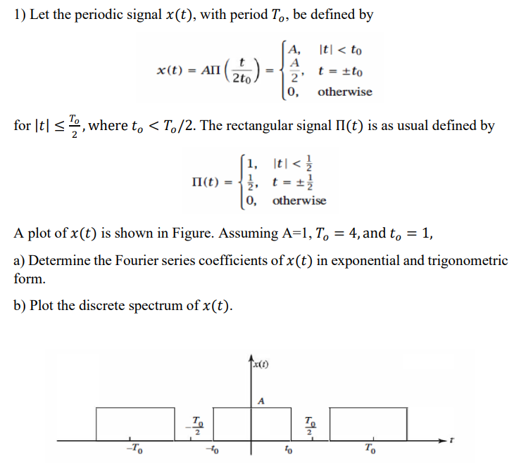 Solved 1) Let the periodic signal x(t), with period To, be | Chegg.com