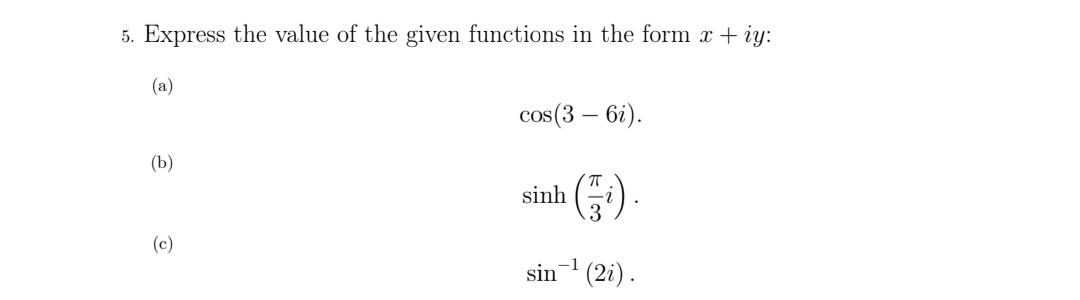Solved 5. Express the value of the given functions in the | Chegg.com