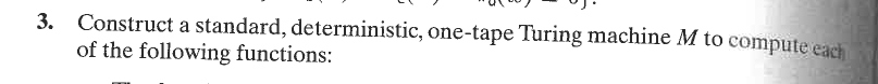 Solved 3. Construct a standard, deterministic, one-tape | Chegg.com