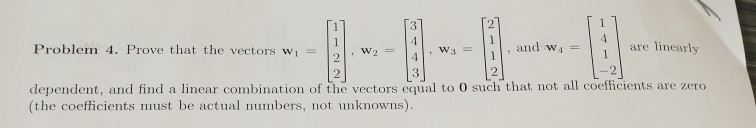 Solved Problem 4. Prove that the vectors W = W3 = . 1 and w | Chegg.com