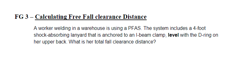 Solved 3 - Calculating Free Fall clearance Distance A worker | Chegg.com