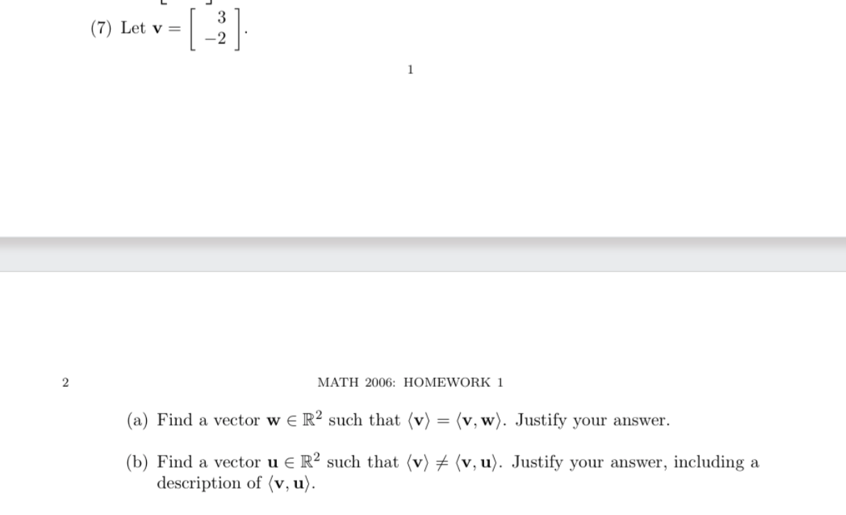 Solved Let v=[3−2]. 1 MATH 2006: HOMEWORK 1 (a) Find a | Chegg.com