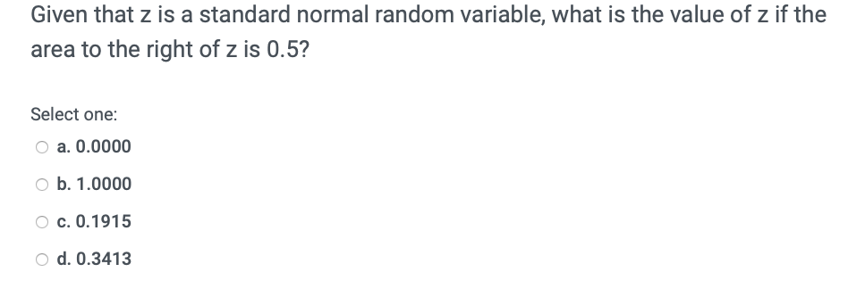 Solved Given That Z Is A Standard Normal Random Variable 