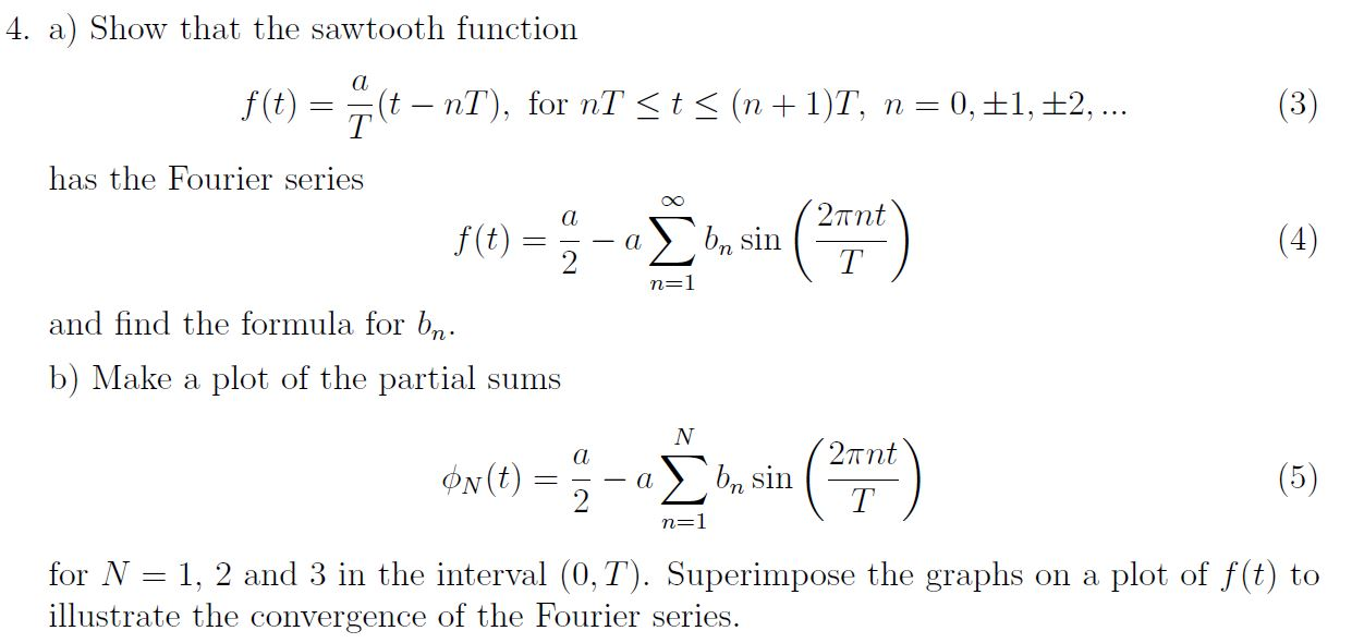 Solved 4. a) Show that the sawtooth function a f(t) (t – | Chegg.com