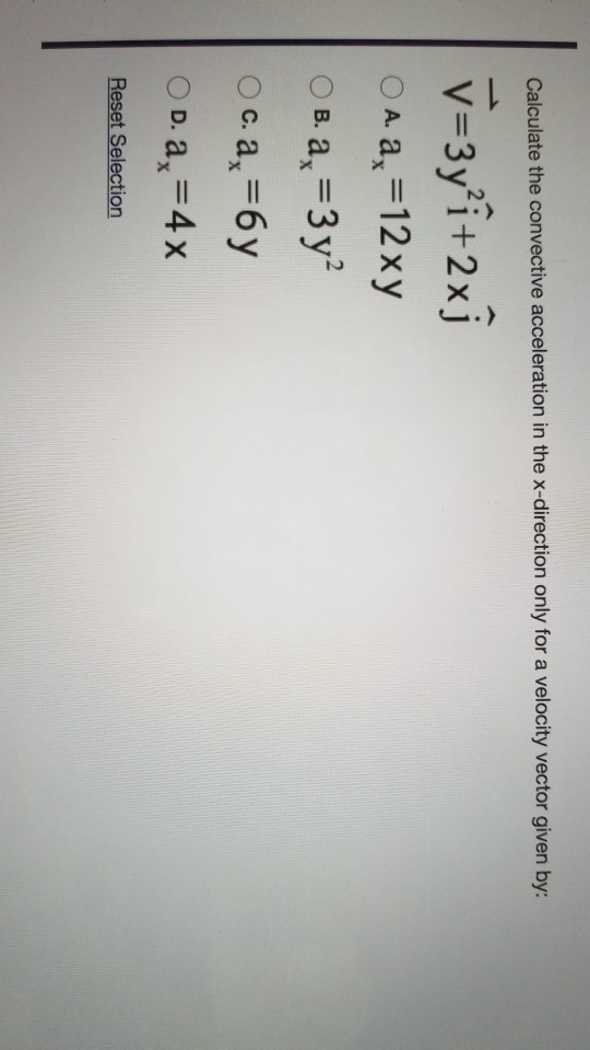 Solved Calculate The Convective Acceleration In The