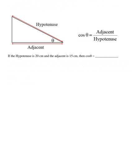 Solved Hypotenuse cos = Adjacent Hypotenuse o Adjacent If | Chegg.com