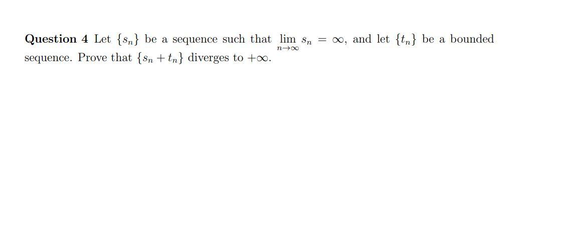 Solved Question 4 Let {sn} be a sequence such that | Chegg.com