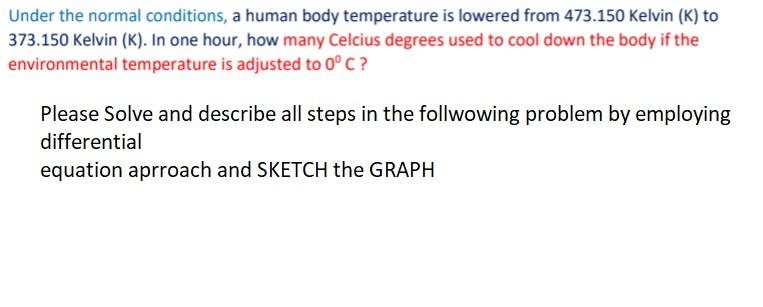 Solved Under the normal conditions, a human body temperature | Chegg.com