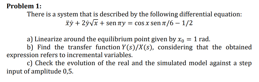 Solved x¨y˙+2y˙x+senπy=cosxsenπ/6−1/2 a) Linearize around | Chegg.com