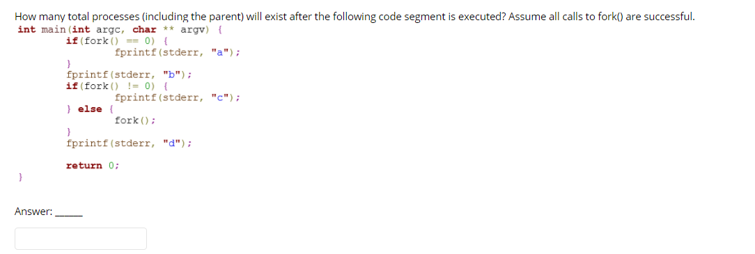 How many total processes (including the parent) will | Chegg.com
