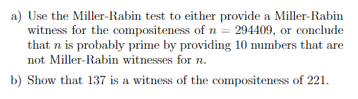 a) Use the Miller-Rabin test to either provide a | Chegg.com