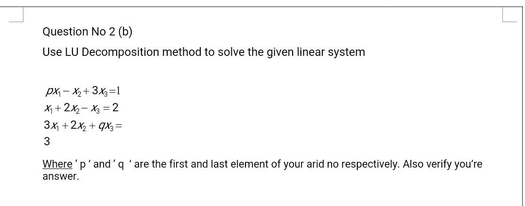 Solved Question No 2 (b) Use LU Decomposition method to | Chegg.com