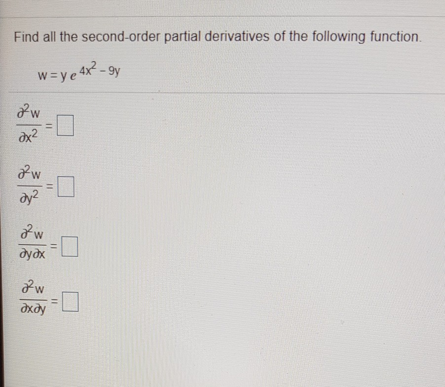 Solved Find All The Second Order Partial Derivatives Of The