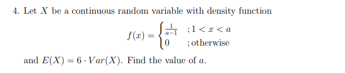 Solved 4. Let X be a continuous random variable with density | Chegg.com