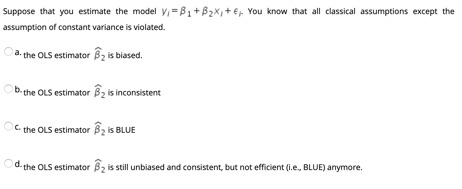 Solved Suppose that you estimate the model Vi = B1+B2X; + | Chegg.com