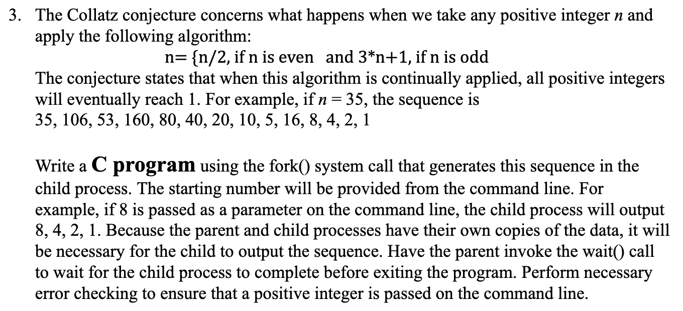 Solved 3. The Collatz conjecture concerns what happens when | Chegg.com