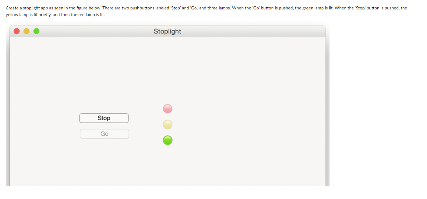 Solved Create a stoplight app as seen in the figure below. | Chegg.com