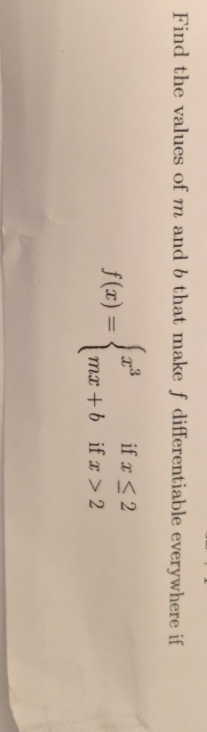 Solved Find the values of m and b that make f differentiable | Chegg.com