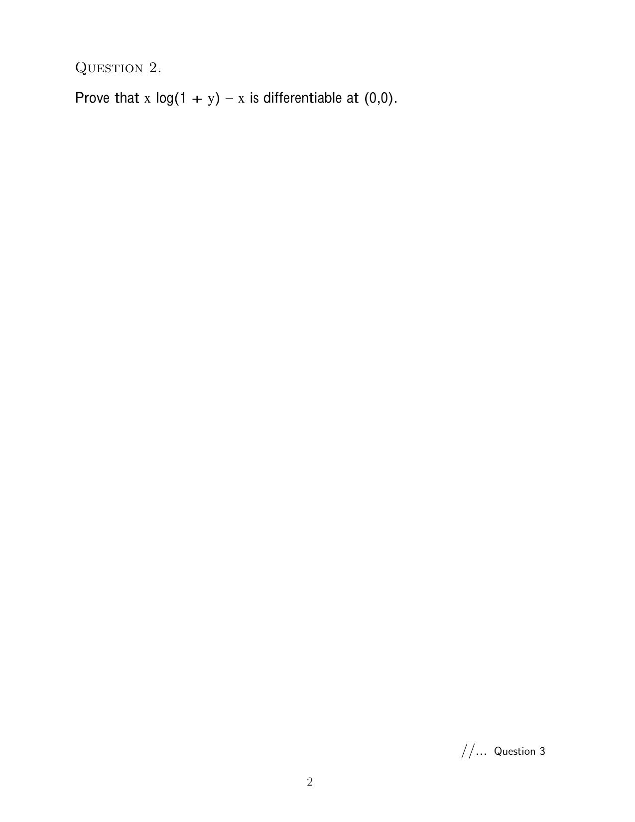 Solved Question 2 Prove That Xlog1y−x Is Differentiable 