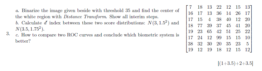 Solved a. Binarize the image given beside with threshold 35 | Chegg.com