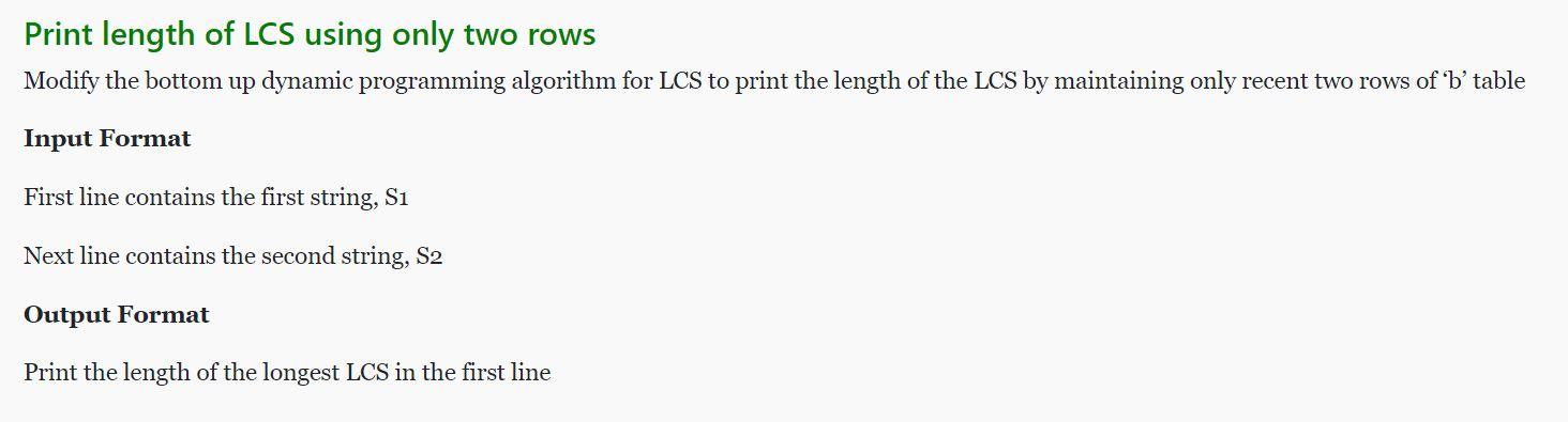 Solved Print length of LCS using only two rows Modify the | Chegg.com