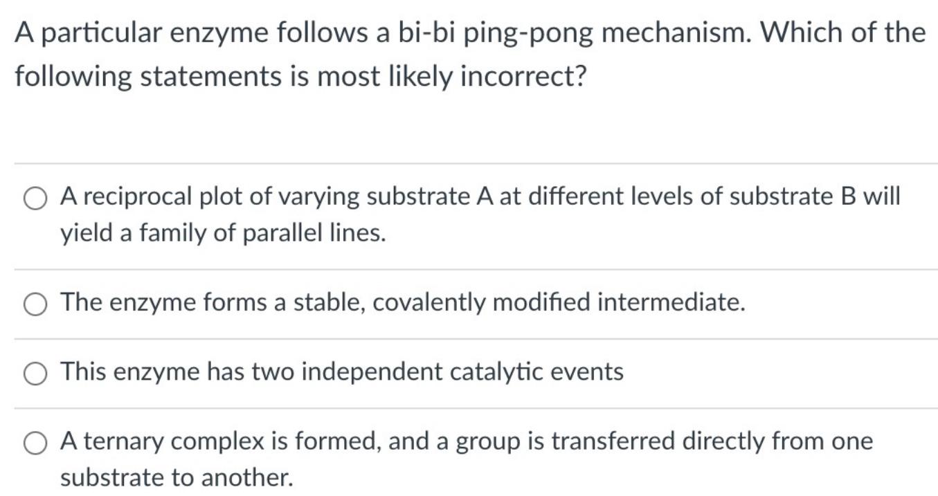 Solved A particular enzyme follows a bi-bi ping-pong | Chegg.com