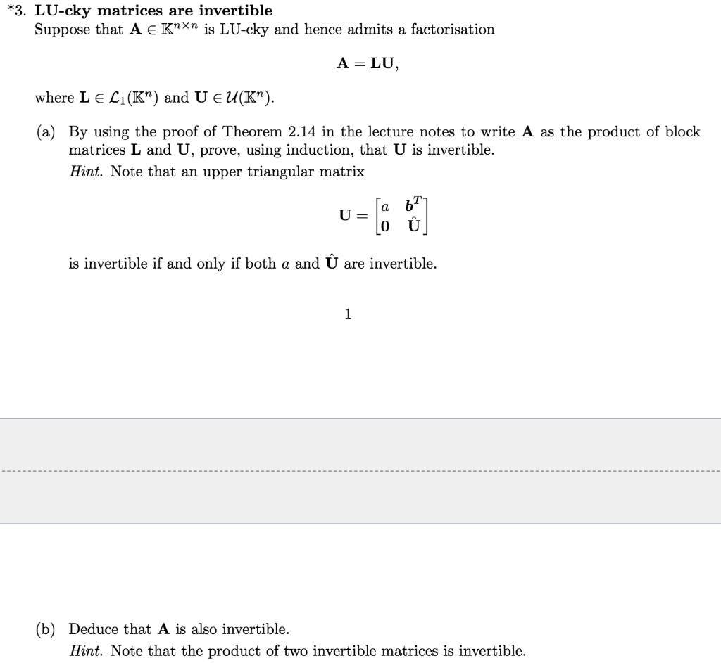 Solved *3. LU-cky matrices are invertible Suppose that | Chegg.com